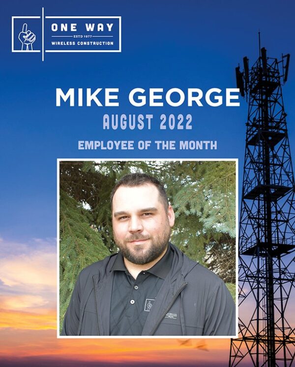 Employee of the Month: Mike George - One Way Wireless Construction
